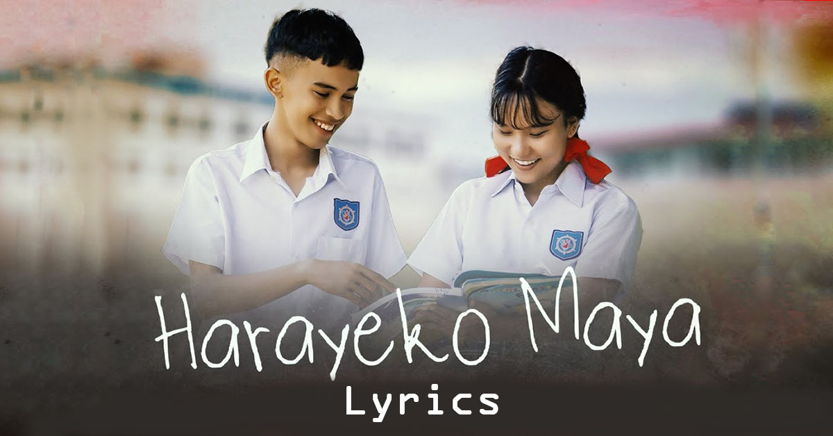 Harayeko Maya Lyrics by ShreeGo Harayeko Maya Lyrics by ShreeGo